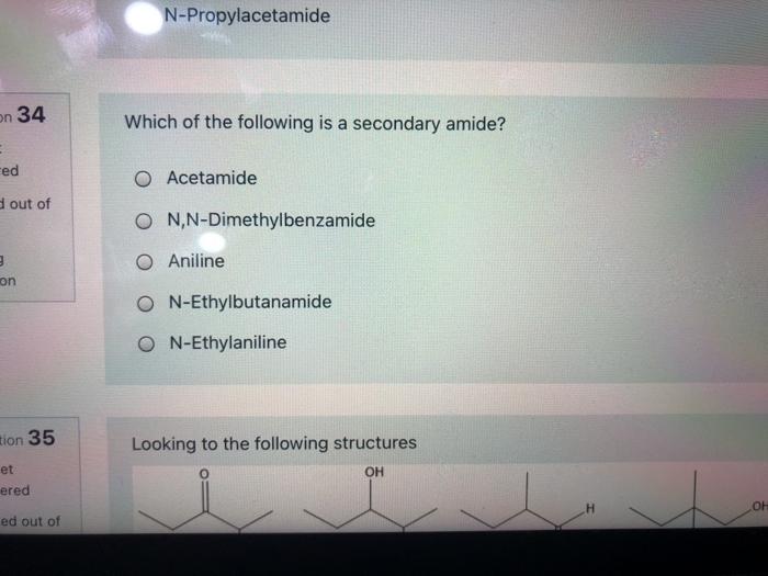 Solved N-Propylacetamide In 34 Which of the following is a | Chegg.com