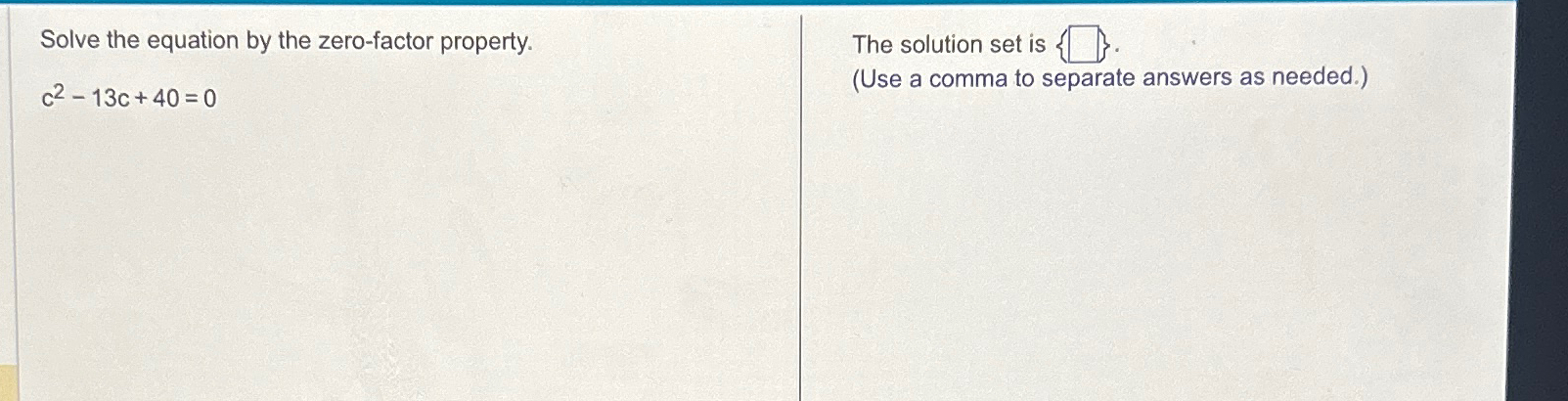 Solved Solve the equation by the zero-factor | Chegg.com