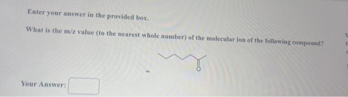 Solved Enter your answer in the provided box. What is the | Chegg.com