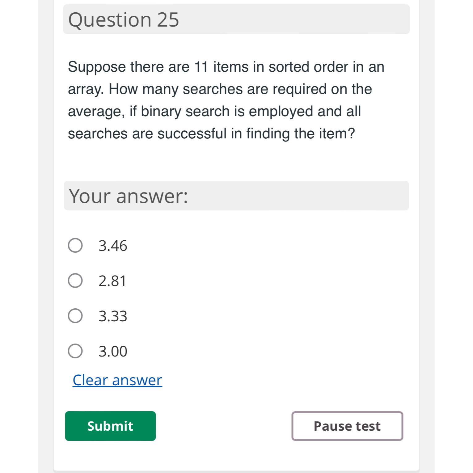 Solved Question 25Suppose there are 11 ﻿items in sorted | Chegg.com