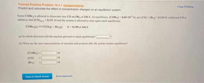 Solved Close Problem Tutored Practice Problem 15.4.1 cm | Chegg.com