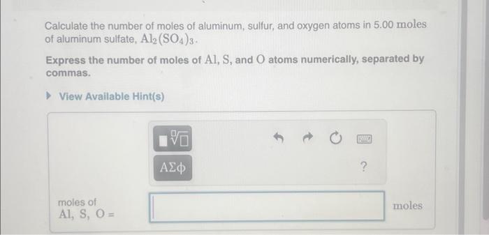 Solved Calculate the number of moles of aluminum, sulfur, | Chegg.com