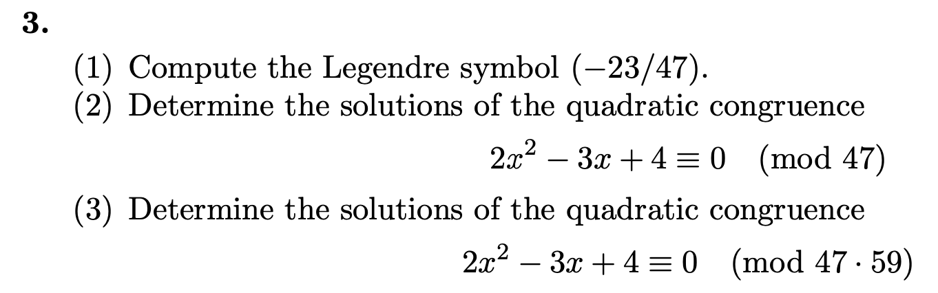Solved (1) ﻿Compute the Legendre symbol (-23/47).(2) | Chegg.com