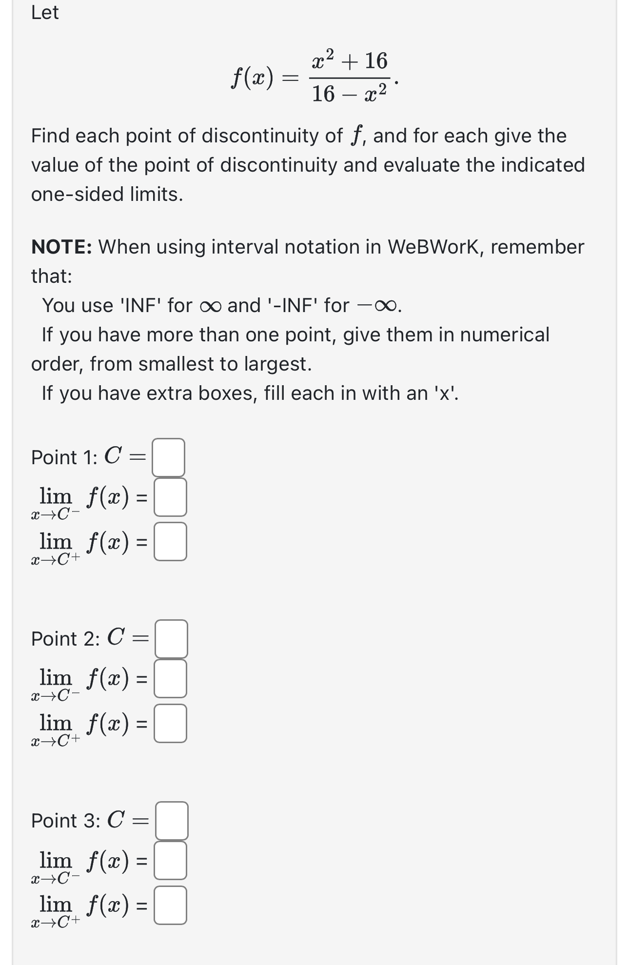Solved Letf(x)=x2+1616-x2.Find each point of discontinuity | Chegg.com