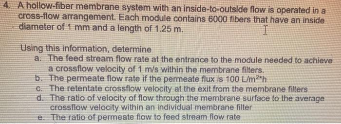 Solved 4. A hollow-fiber membrane system with an | Chegg.com