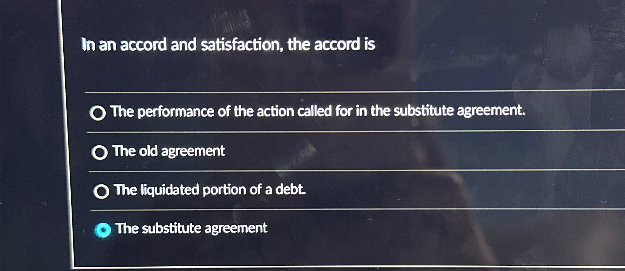 Solved In an accord and satisfaction, the accord isq,The | Chegg.com