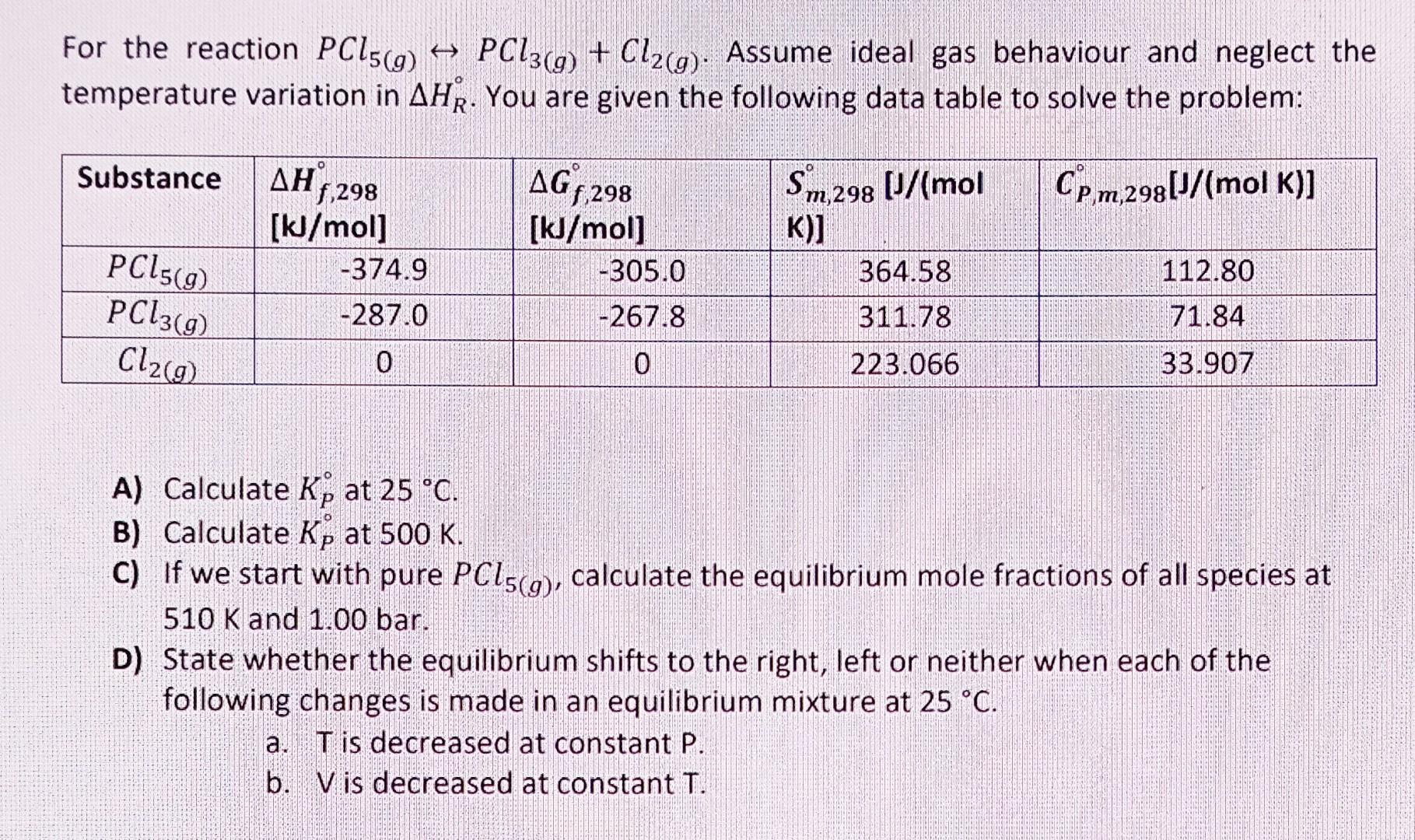 Solved For the reaction PCl5(g)↔PCl3(g)+Cl2(g). Assume ideal | Chegg.com
