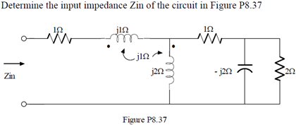 Solved Determine the input impedance Zin of the circuit in | Chegg.com