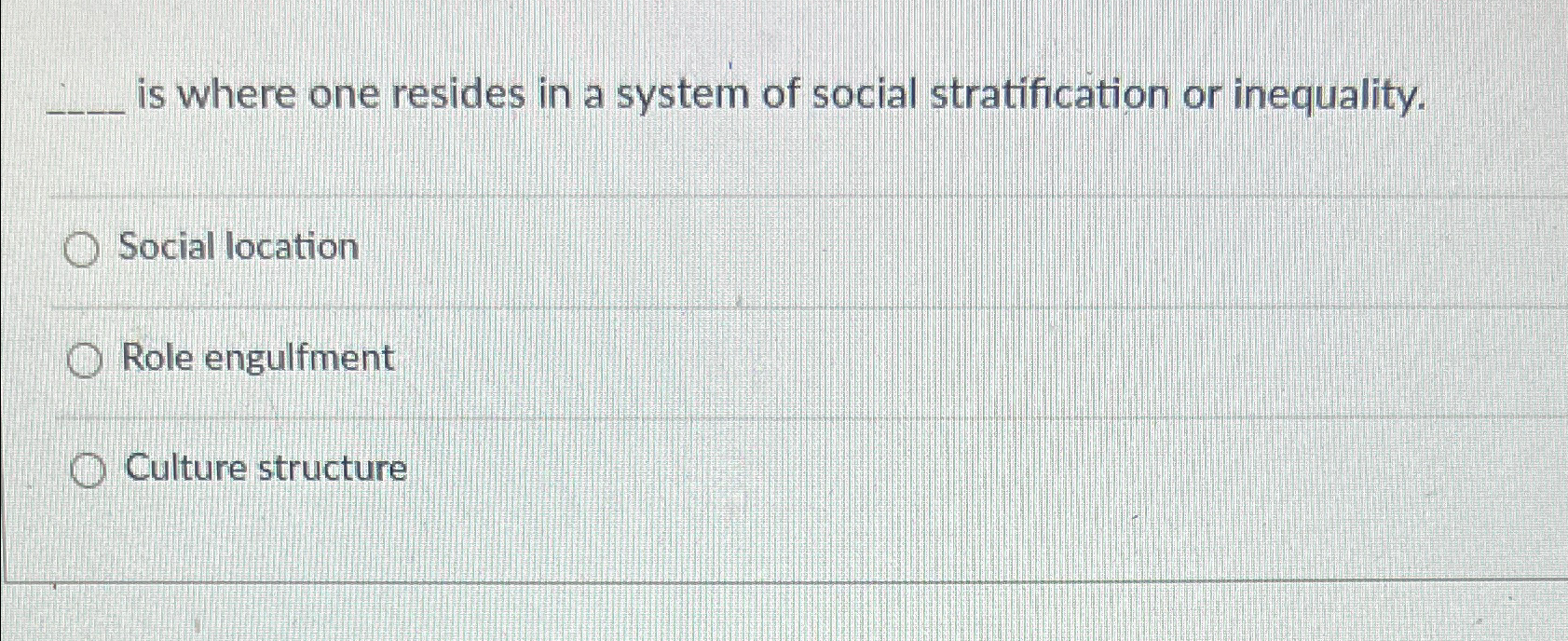 Solved is where one resides in a system of social | Chegg.com