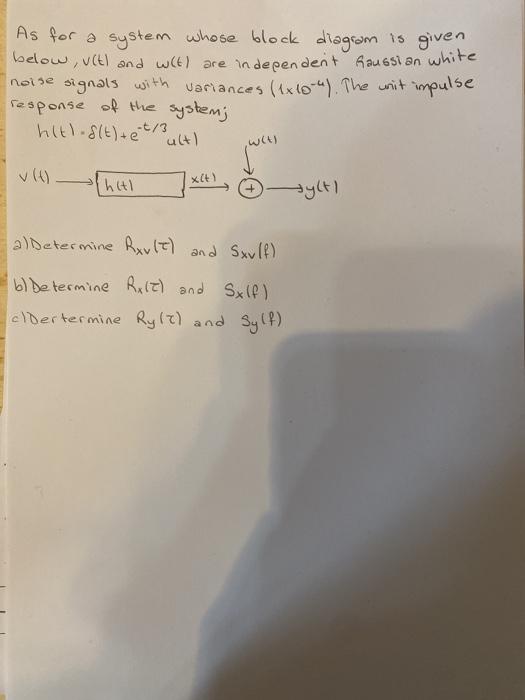 Solved As for a system whose block diagram is given below, | Chegg.com