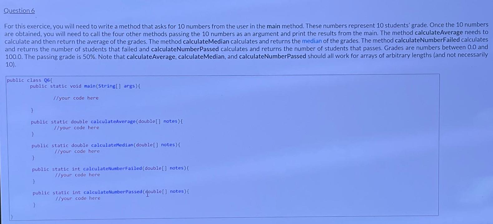 Solved Question 6For this exercice, you will need to write a | Chegg.com