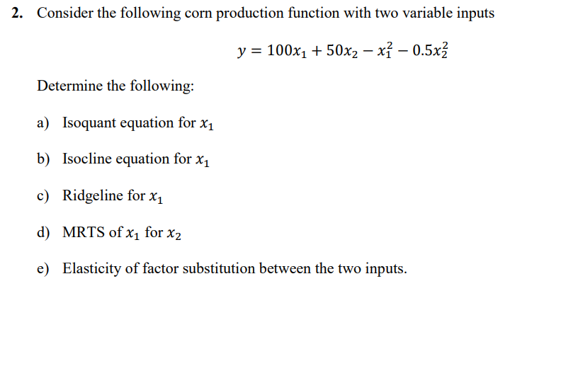 Solved Consider the following corn production function with | Chegg.com