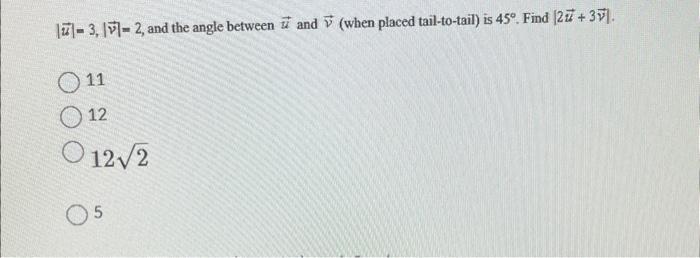 Solved ∣u∣=3,∣v∣=2, and the angle between u and v (when | Chegg.com