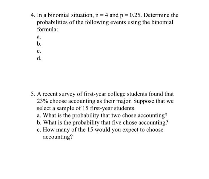 Solved 4. In a binomial situation, n = 4 and p = 0.25. | Chegg.com