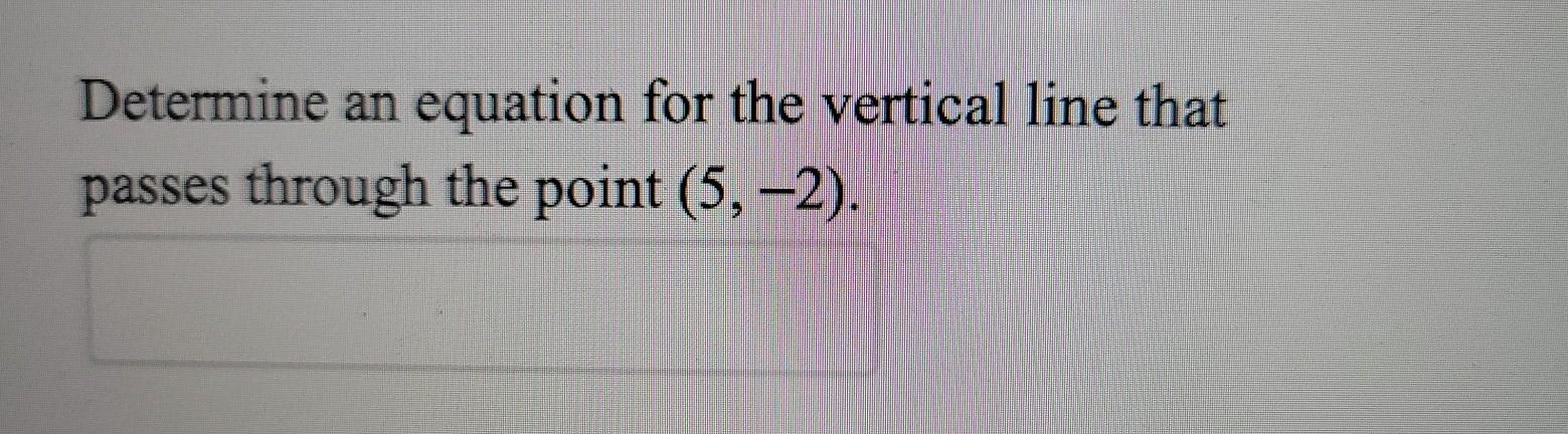 Solved Determine an equation for the vertical line that | Chegg.com