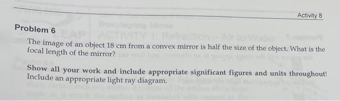 Solved Problem 6 The image of an object 18 cm from a convex | Chegg.com