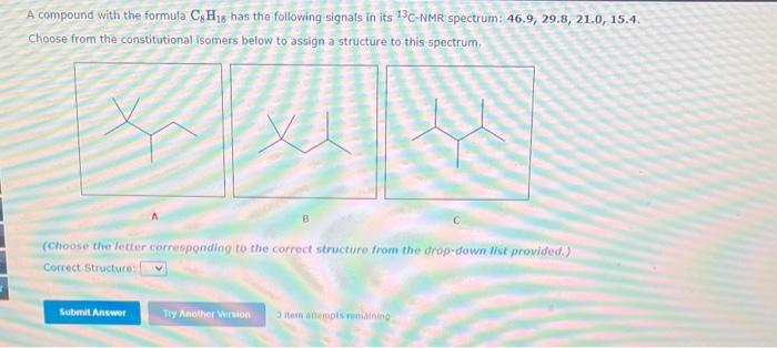 Solved A compound with the formula C8H15 has the following | Chegg.com