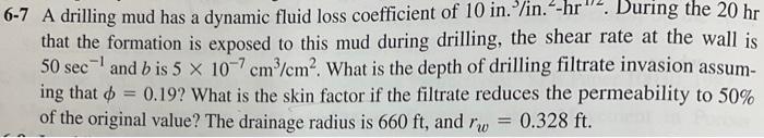 Solved i-7 A drilling mud has a dynamic fluid loss | Chegg.com