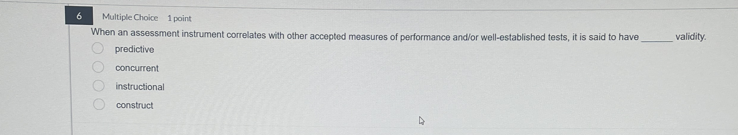 Solved Multiple Choice 1 ﻿pointWhen an assessment instrument | Chegg.com