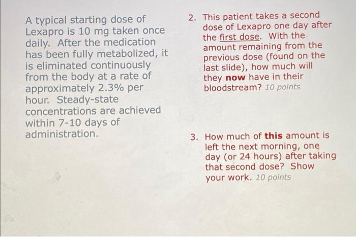 Solved A typical starting dose of Lexapro is 10 mg taken | Chegg.com
