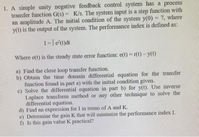 Solved 1. A simple unity negative feedback control system | Chegg.com