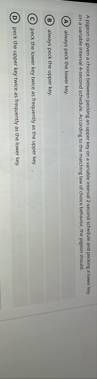 Solved A pigeon is given a choice between pecking an upper | Chegg.com