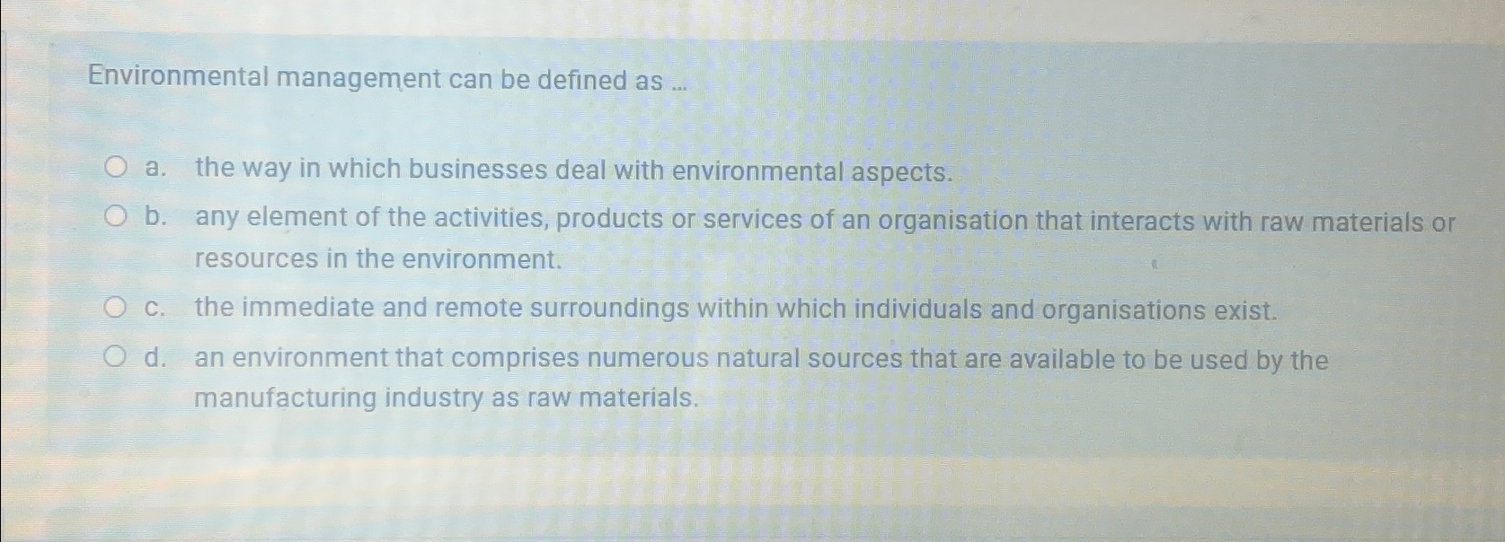 Solved Environmental management can be defined as ...a. ﻿the | Chegg.com