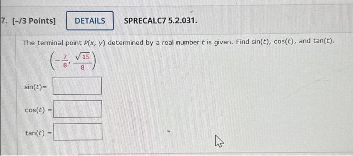 Solved The terminal point P(x,y) determined by a real number | Chegg.com