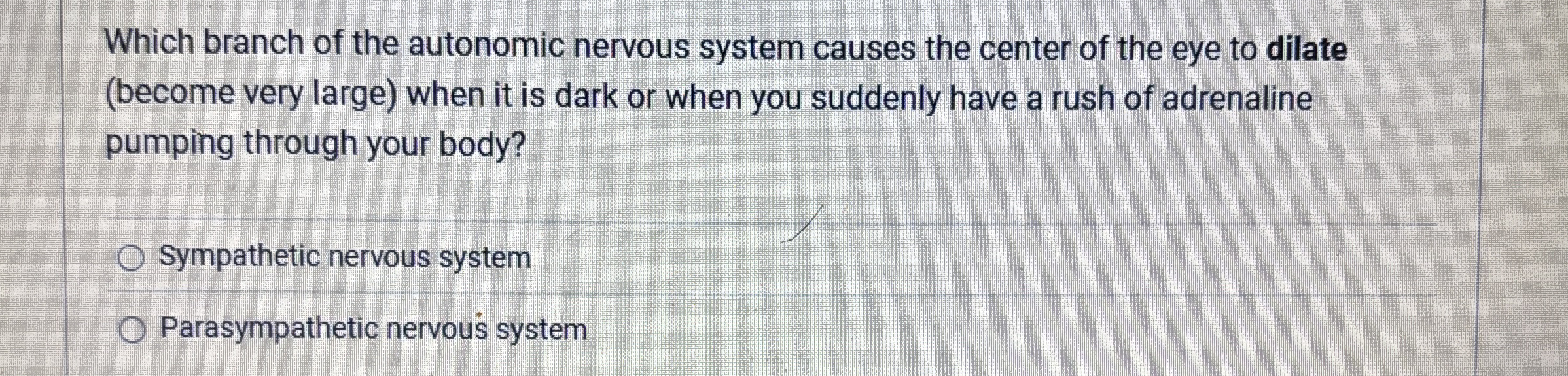 Solved Which branch of the autonomic nervous system causes | Chegg.com