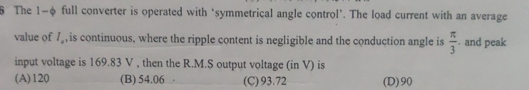 Solved The 1-φ ﻿full converter is operated with 'symmetrical | Chegg.com