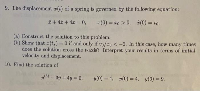 Solved 9. The displacement x(t) of a spring is governed by | Chegg.com