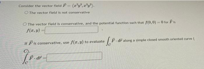 Solved Consider the vector field F= x2y3,x3y2 . The vector | Chegg.com