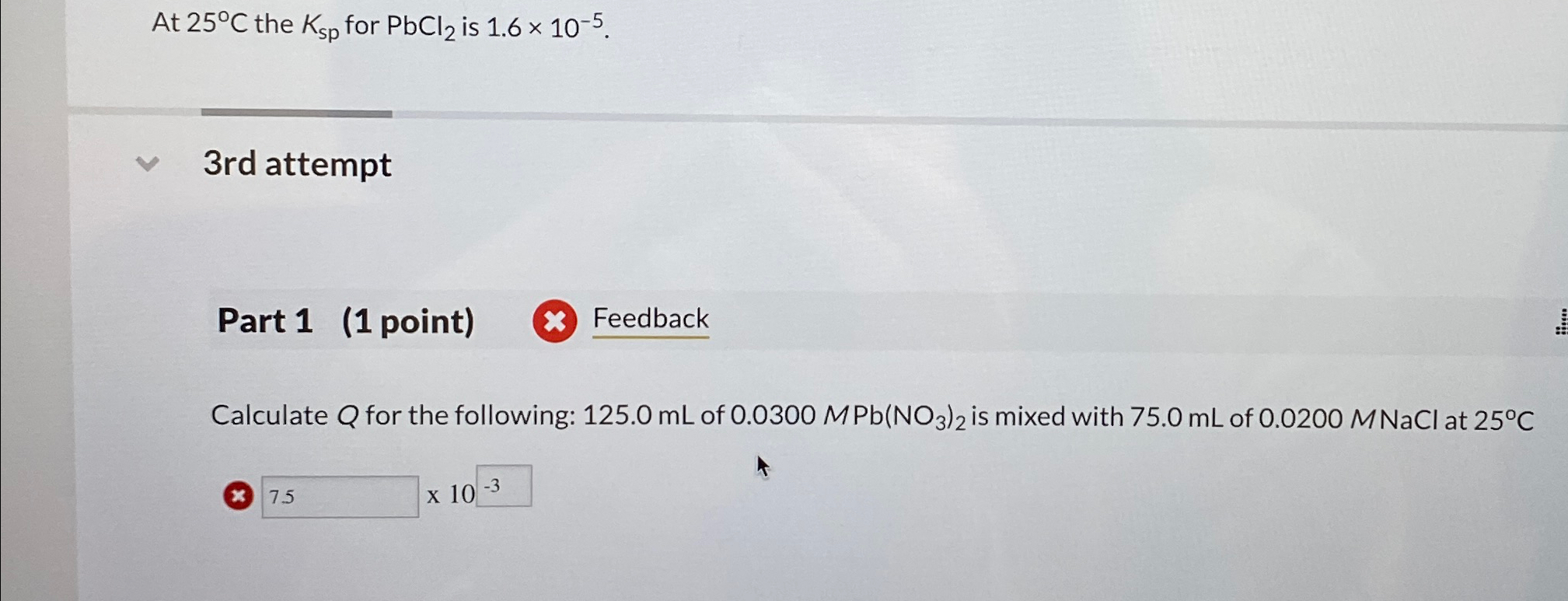 Solved At 25°C ﻿the Ksp ﻿for PbCl2 ﻿is 1.6×10-5.3rd | Chegg.com
