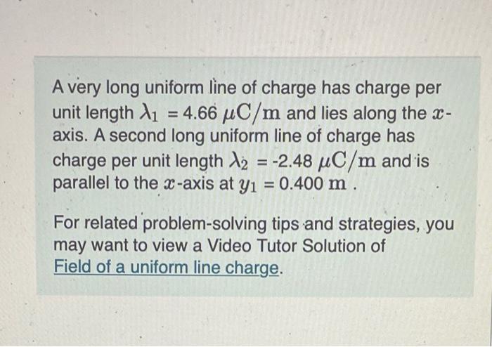 Solved A very long uniform line of charge has charge per | Chegg.com
