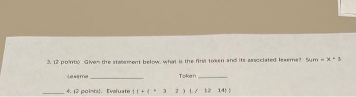 Solved 3. (2 points) Given the statement below, what is the | Chegg.com