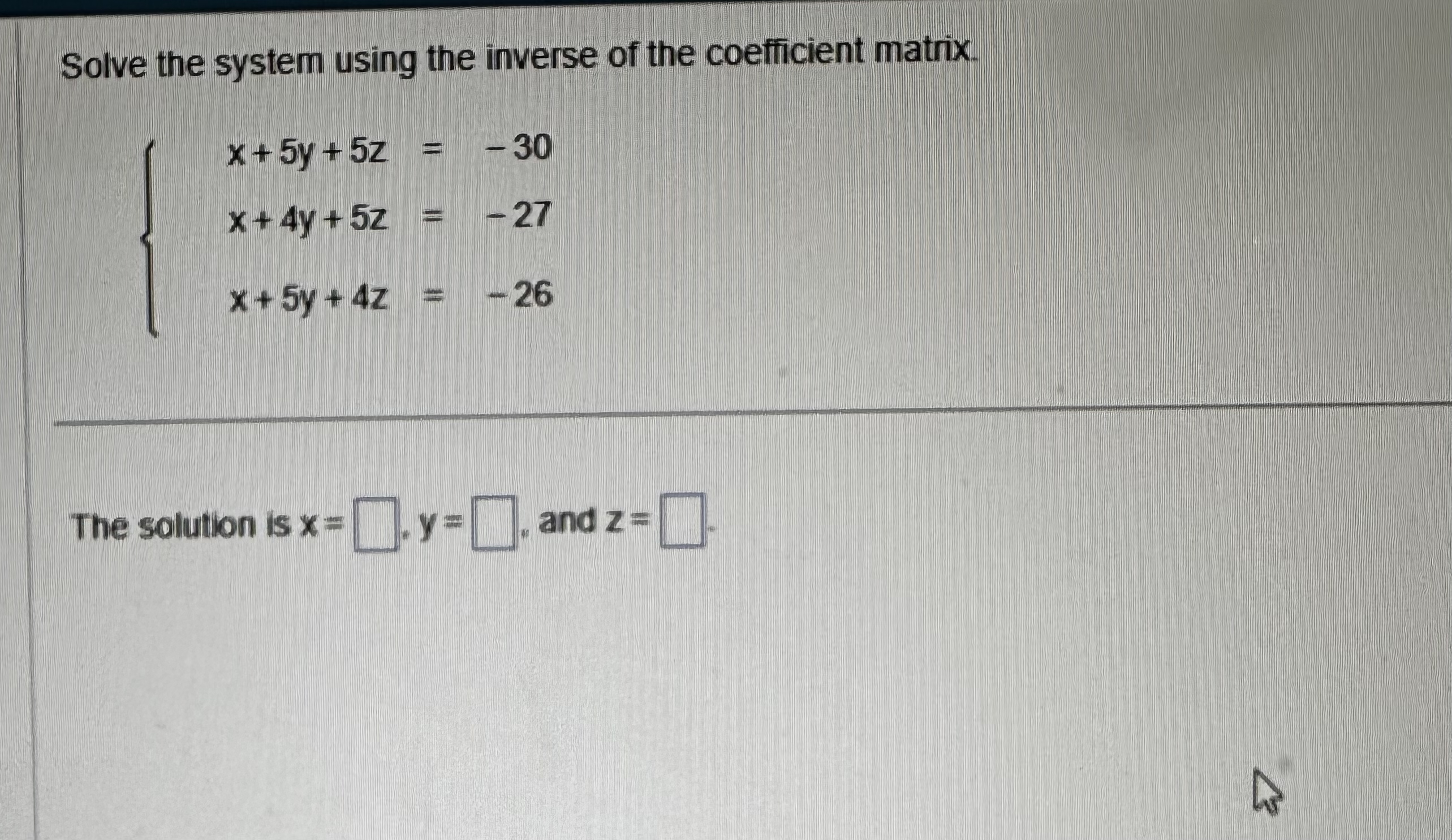 Solved Solve the system using the inverse of the coefficient | Chegg.com