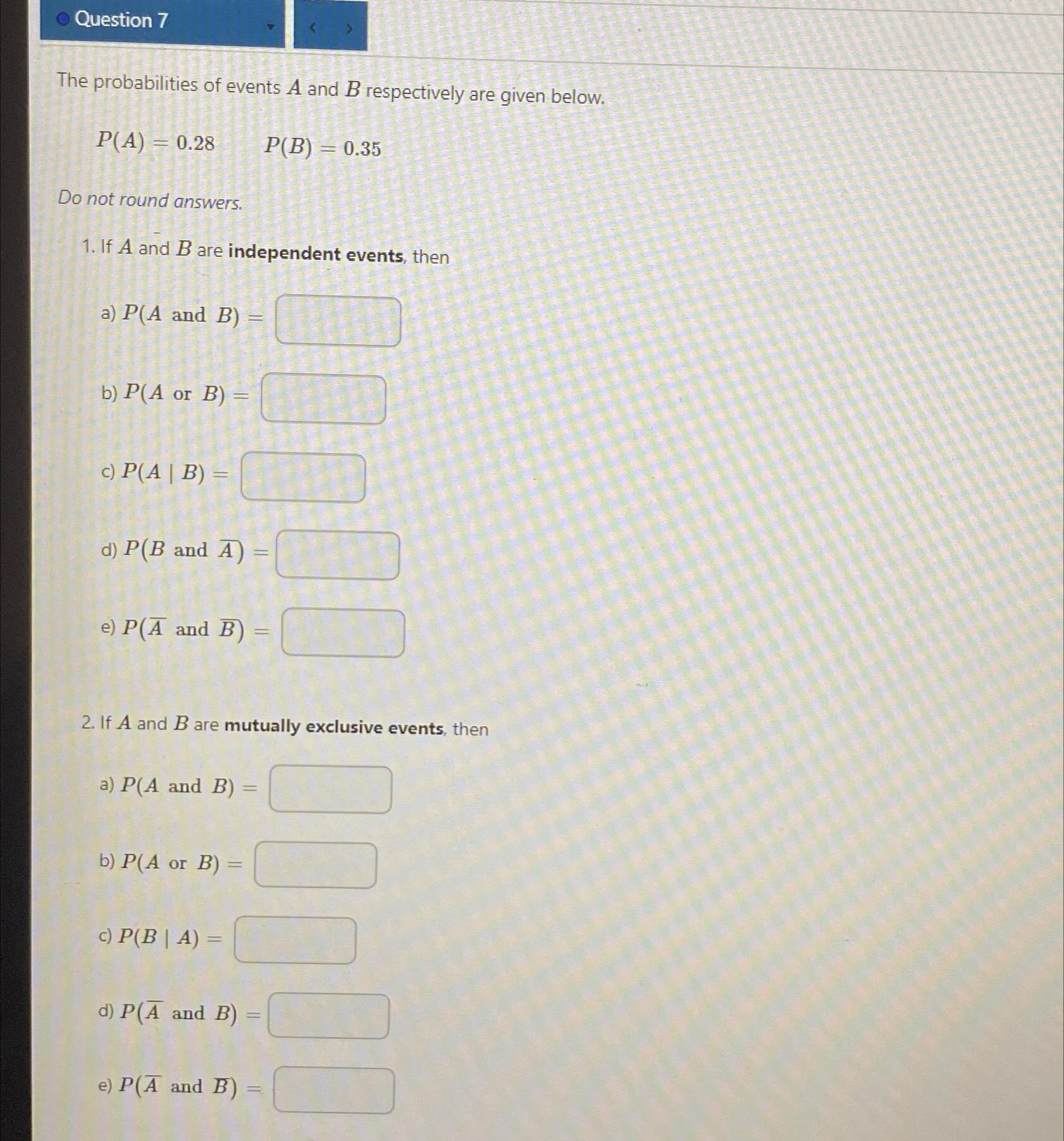 Solved Question 7The probabilities of events A and B | Chegg.com
