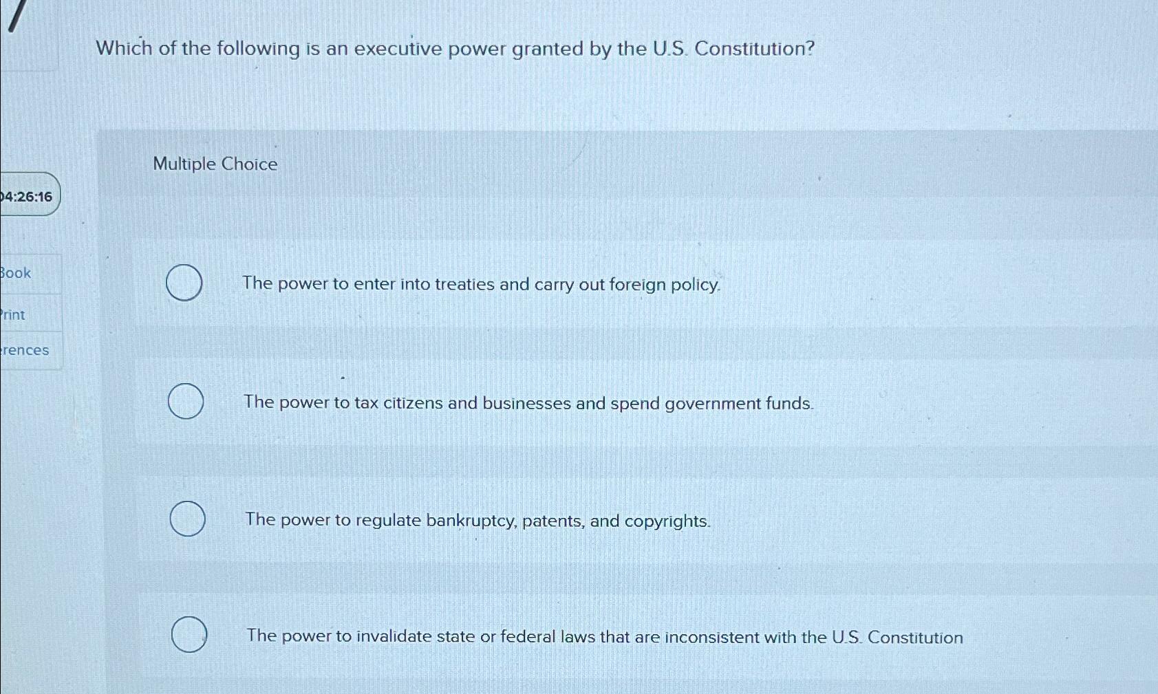 Solved Which of the following is an executive power granted | Chegg.com