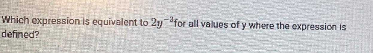 Solved Which expression is equivalent to 2y-3 ﻿for all | Chegg.com