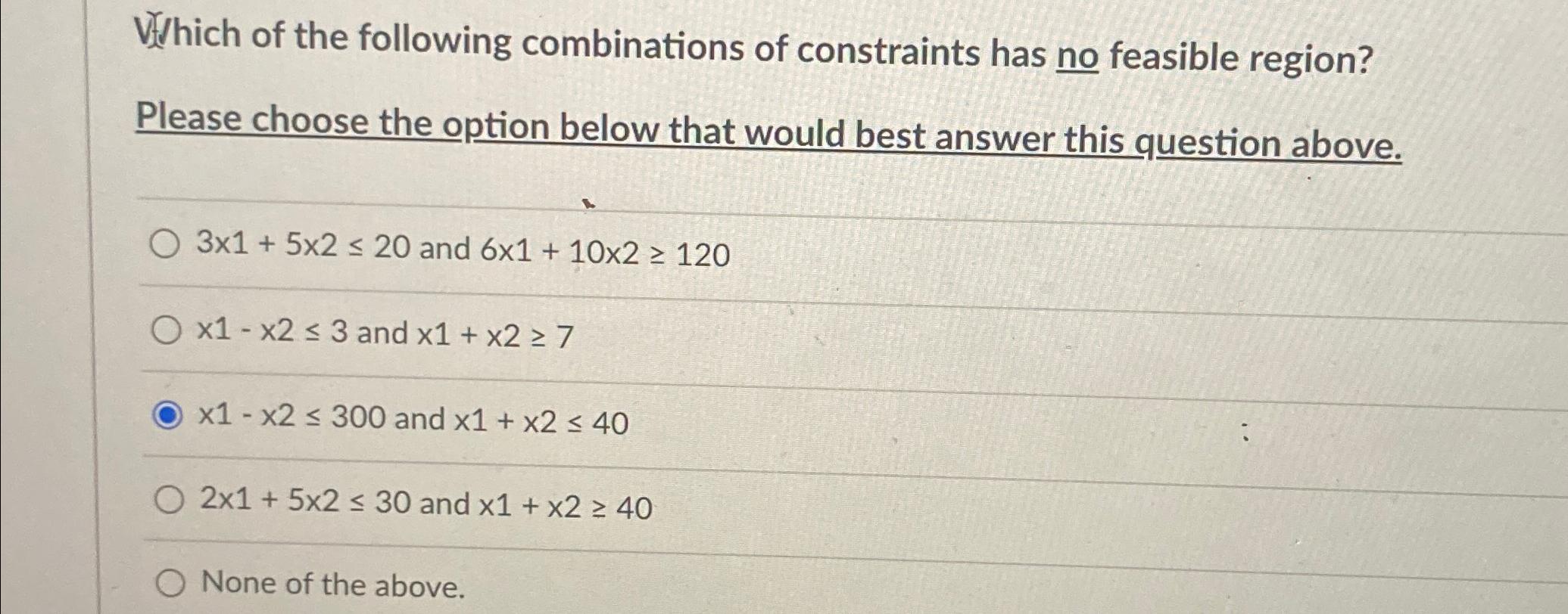 Solved Which of the following combinations of constraints | Chegg.com