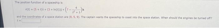 Solved The position function of a spaceship is | Chegg.com