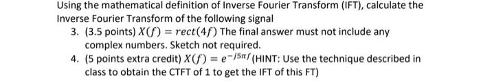 Solved Using The Mathematical Definition Of Inverse Fourier