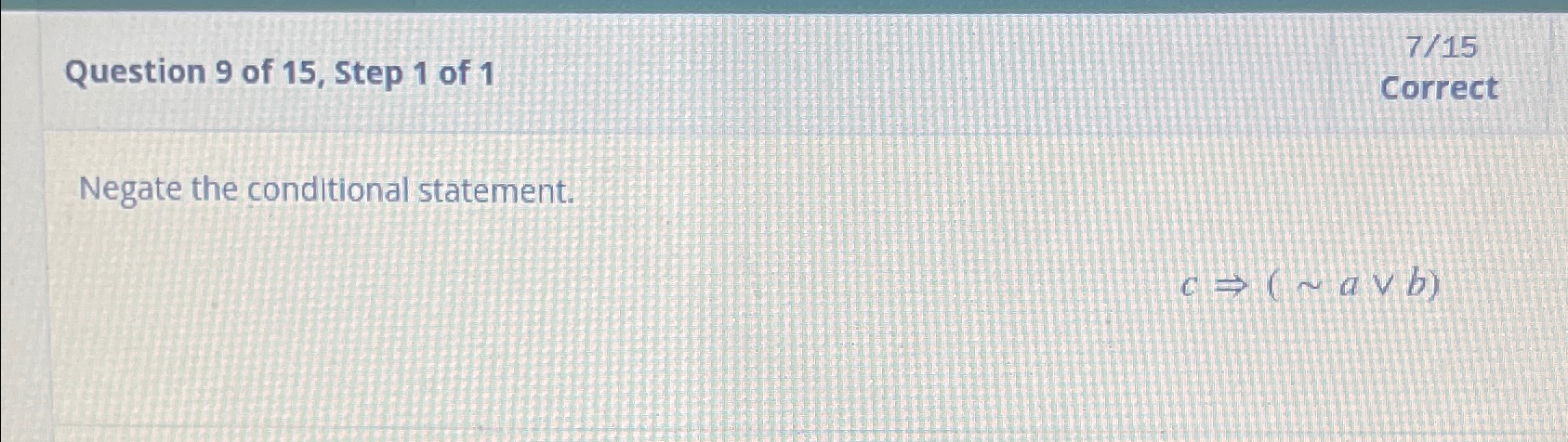 Solved Question 9 ﻿of 15, ﻿Step 1 ﻿of 1715CorrectNegate the | Chegg.com