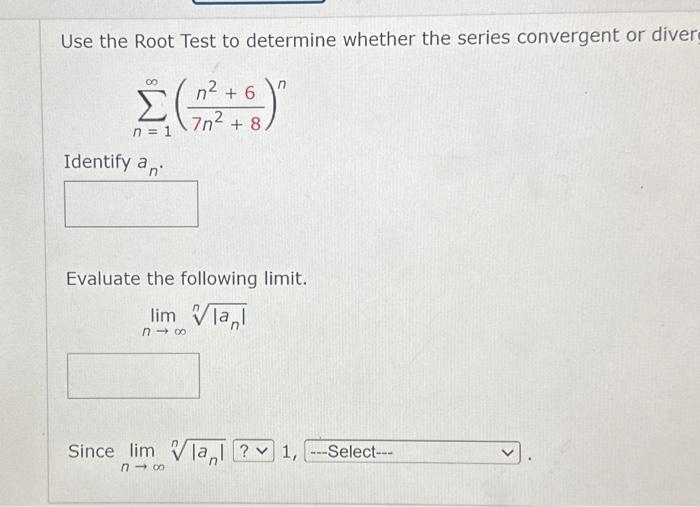 Solved Use the Root Test to determine whether the series | Chegg.com