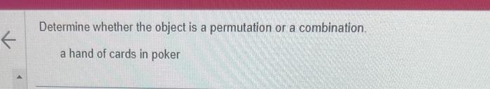 Solved Determine whether the object is a permutation or a | Chegg.com