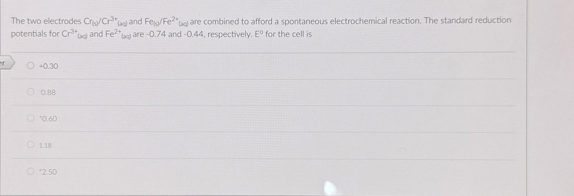 Solved The two electrodes Cr(s)Cr(aq)3+ ﻿and Fe(s)Fe(aq)2+ | Chegg.com