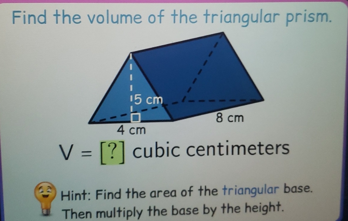 Solved Find the volume of the triangular prism.V=[?] ﻿cubic | Chegg.com