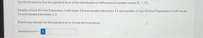 Solved Use the formula to find the standard error of the | Chegg.com