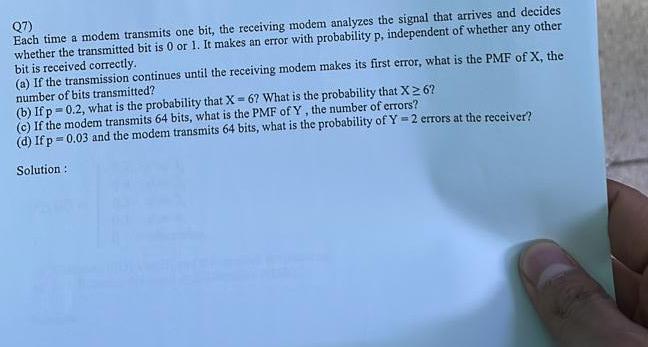 Solved Q7) Each time a modem transmits one bit, the | Chegg.com