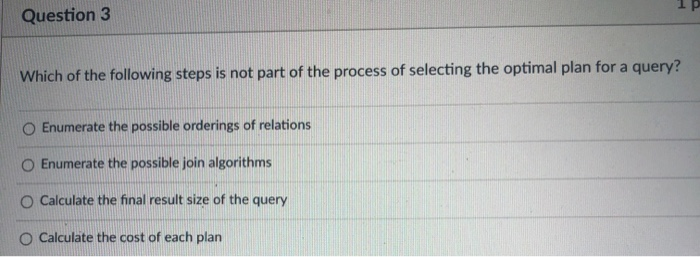 Solved Question 3 Which of the following steps is not part | Chegg.com
